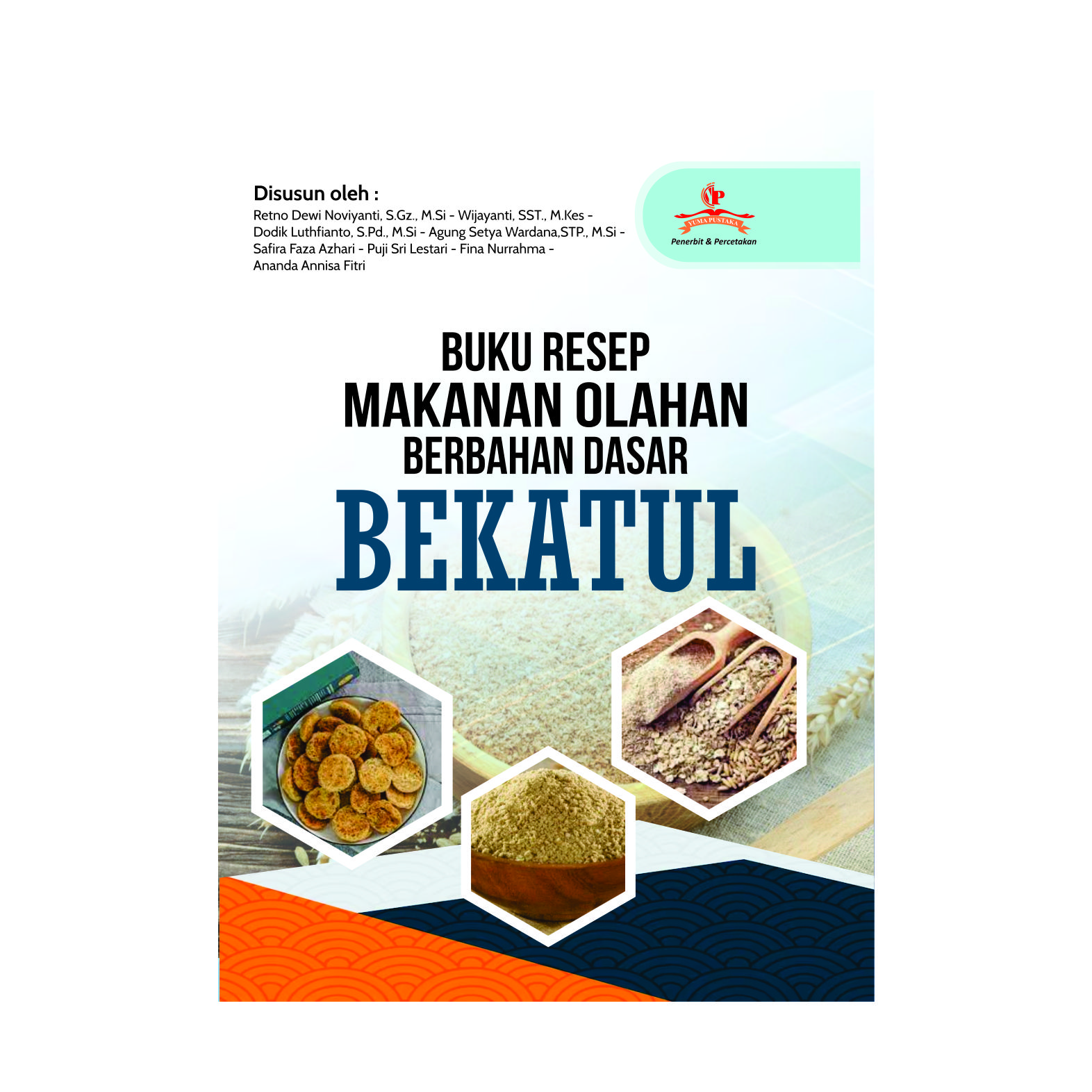 BUKU RESEP MAKANAN OLAHAN BERBAHAN DASAR BEKATUL – yumapustaka.com