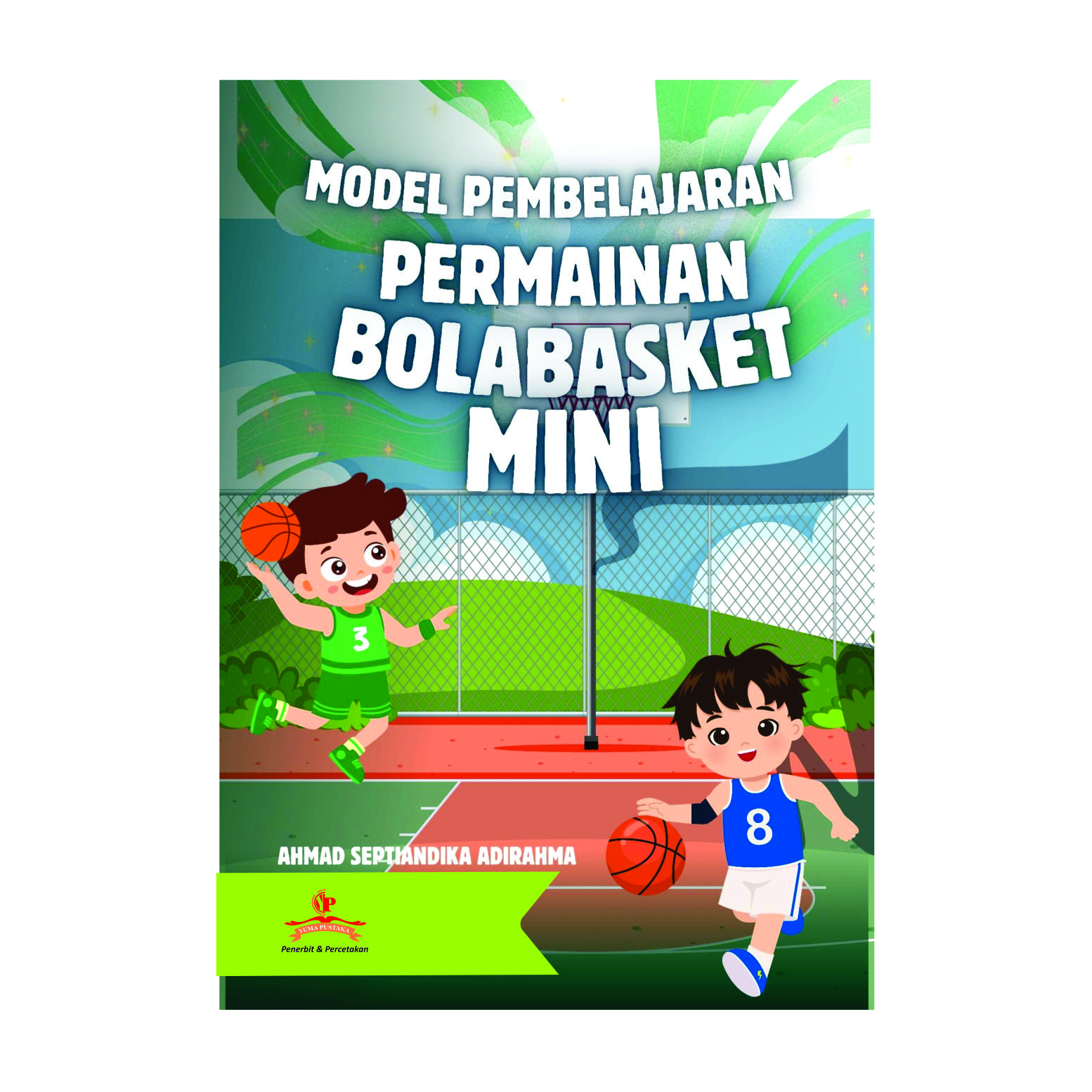 MODEL PEMBELAJARAN PERMAINAN BOLA BASKET MINI – yumapustaka.com